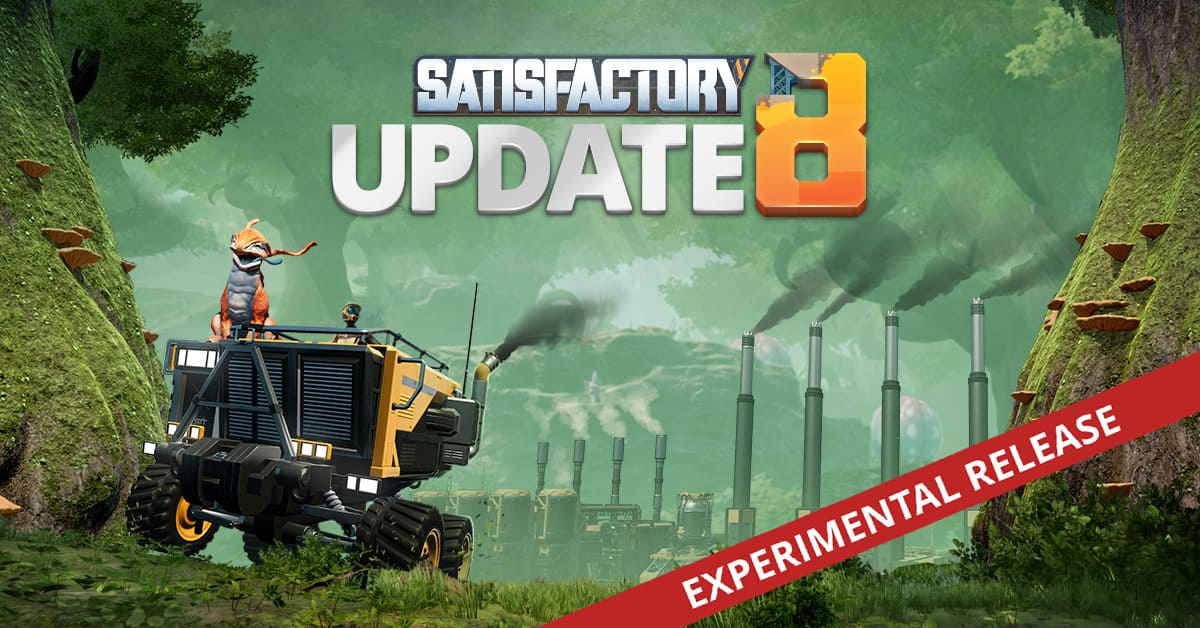 Update 8 de Satisfactory é lançado em Experimental com visão geral ...